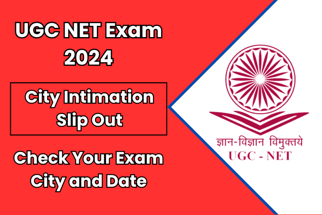 UGC NET December 2024 City Intimation Slip Released: Download Now ...