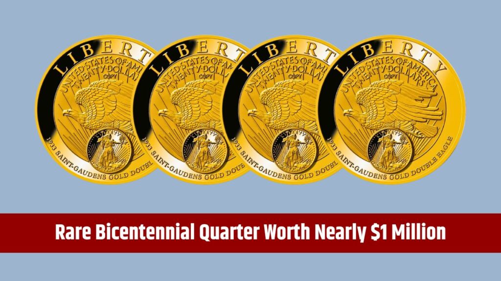 Rare Bicentennial Quarter Worth Nearly $1 Million - Plus 7 Others Valued Over $75 Million USD